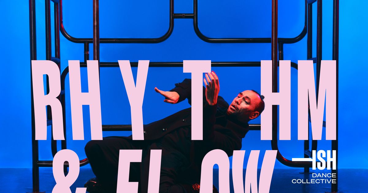 Rhythm & Flow — ISH Dance Collective | Theater Rotterdam